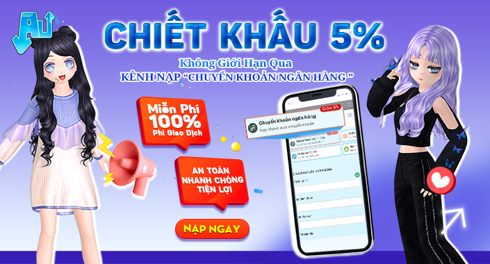 Nạp thả ga - Chiết khấu cực đã qua kênh CHUYỂN KHOẢN NGÂN HÀNG!